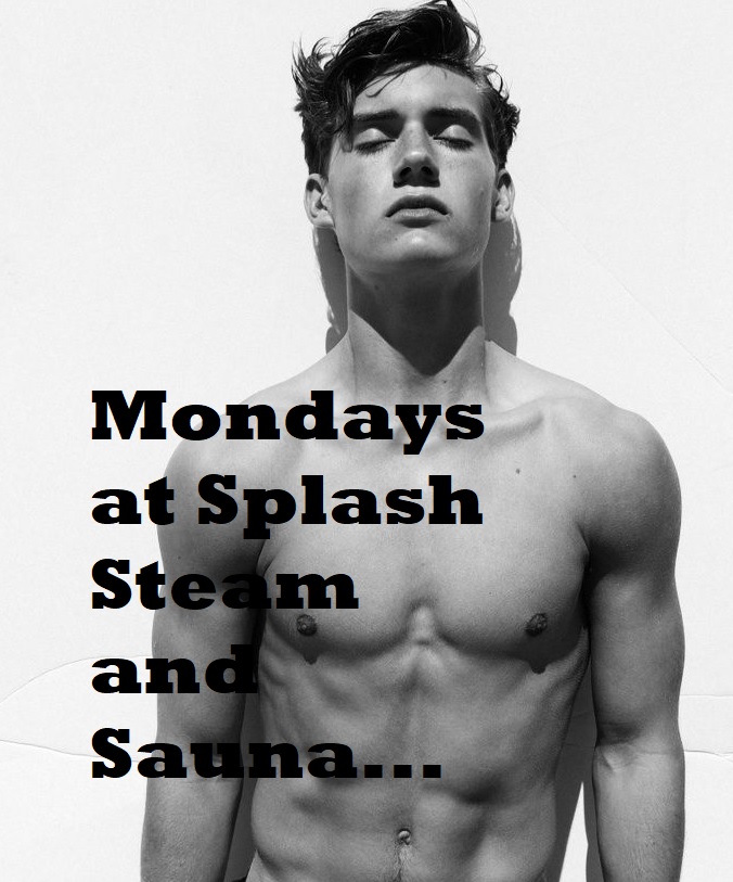 Mondays at Splash – Splash Steam and Sauna